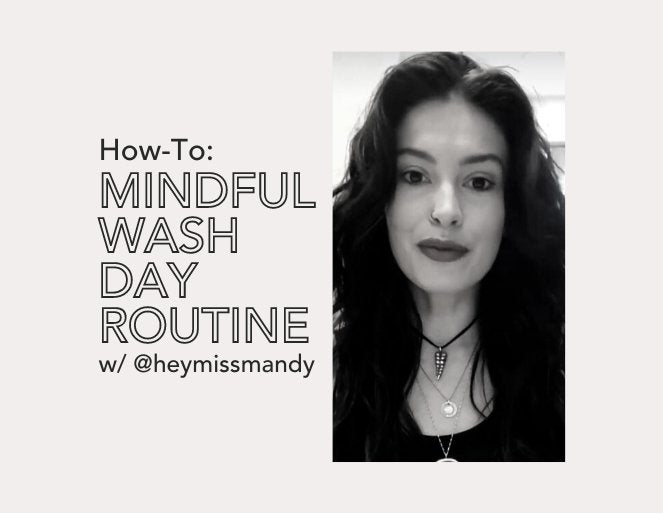 Mindful Wash Day
